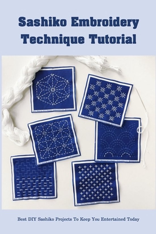 Sashiko Embroidery Technique Tutorial, Brake Amanda | 9798417047787 ...