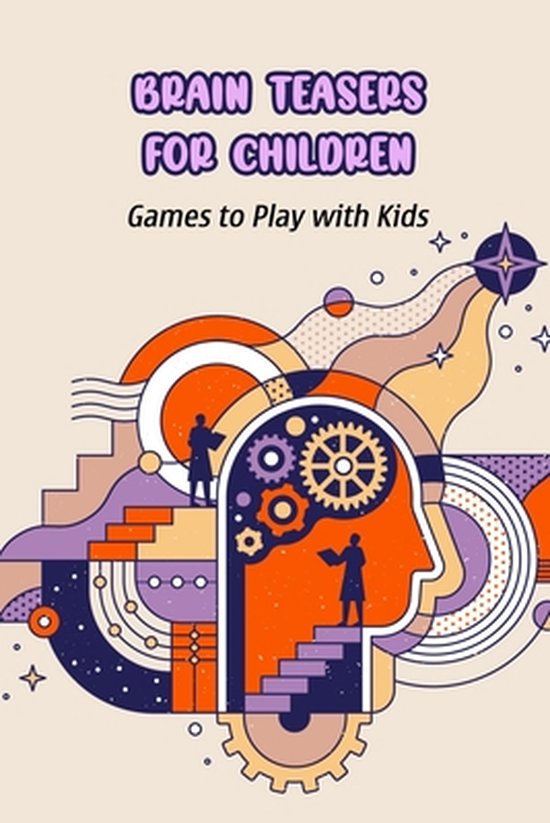 Brain Teasers For Children Games To Play With Kids Marin Rose Ann
