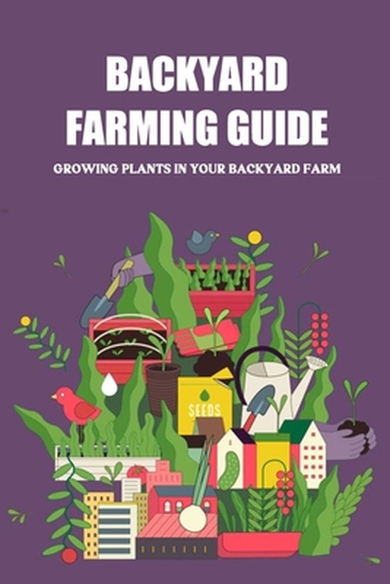 Backyard Farming Guide, Womack Shelly | 9798418562661 | Boeken | bol.com