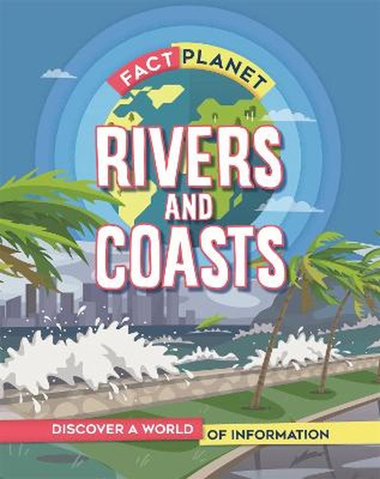 Rivers and Coasts Fact Planet, Izzi Howell | 9781445169040 | Boeken ...