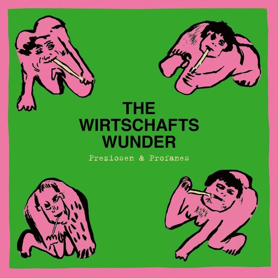 The Wirtschaftswunder - Preziosen & Profanes (Singles & Raritaeten 1980 ...