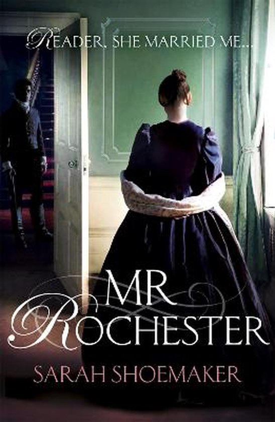 Mr Rochester A gorgeous retelling of one of the greatest love stories ...