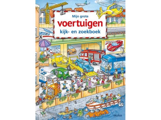 mijn grote voertuigen kijk- en zoekboek, Diverse auteurs ...