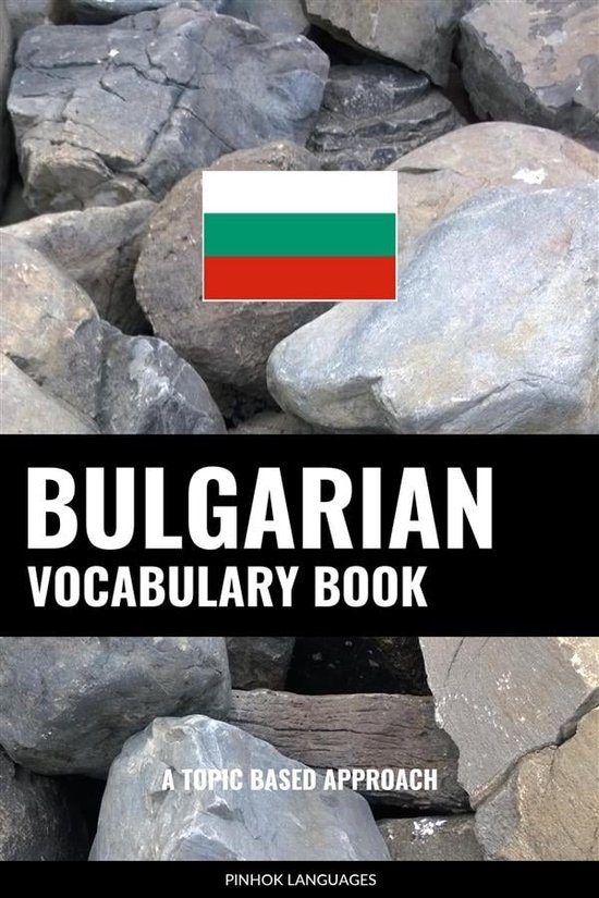Bulgarian Vocabulary Book (ebook), Pinhok Languages | 9791221328165 ...