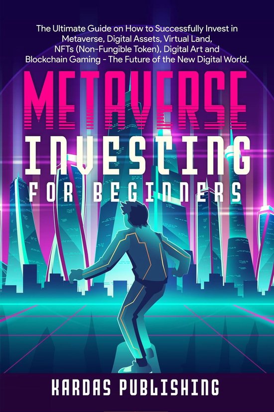 Metaverse Investing for Beginners (ebook), Kardas Publishing | 9798201659943 | Boeken | bol.com
