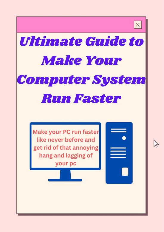 22 Ultimate Guide to Make Your Computer System Run Faster (ebook), OSEVOYORON JOB |... | bol