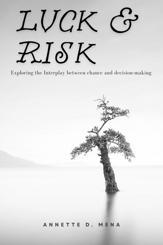 Luck and risk (ebook), Annette D. Mena | 1230006523138 | Boeken | bol