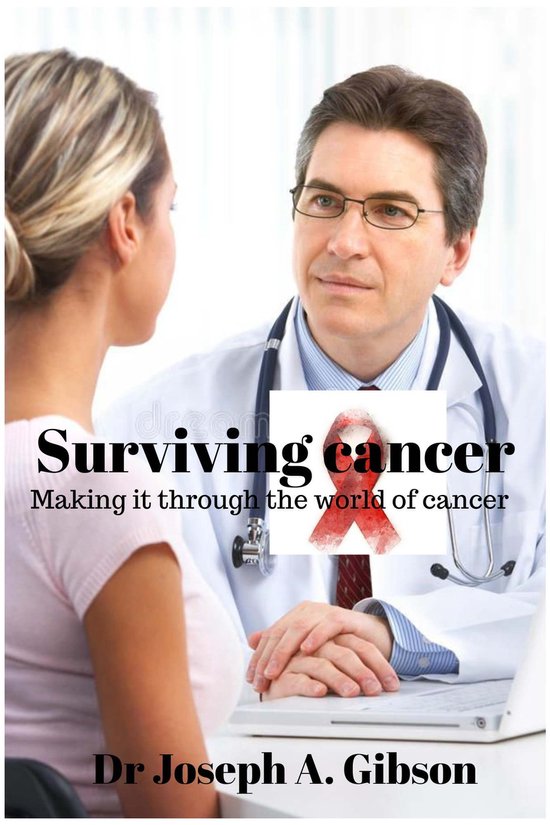 Surviving cancer (ebook), Dr Joseph A. Gibson | 1230006534073 | Boeken | bol