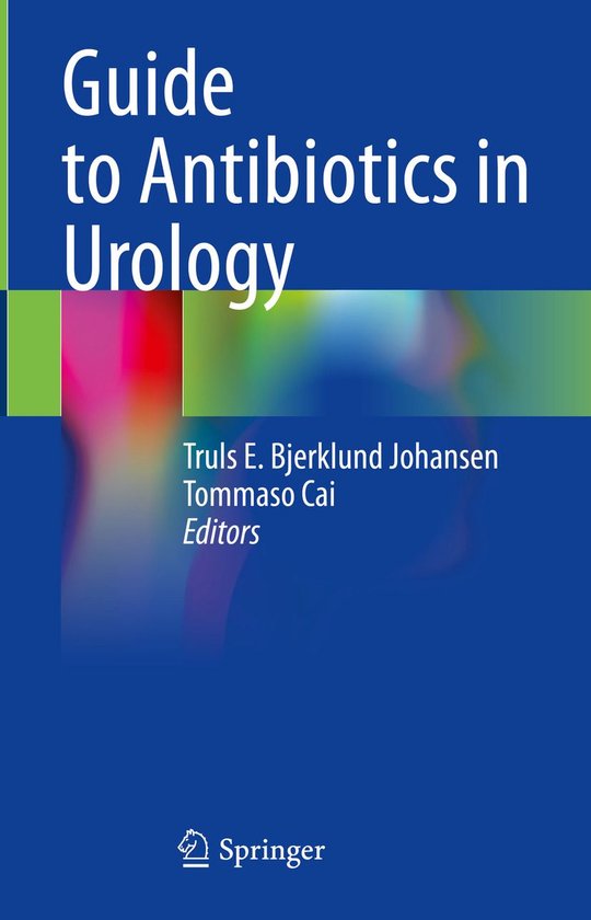 Guide to Antibiotics in Urology (ebook) | 9783319923666 | Boeken | bol