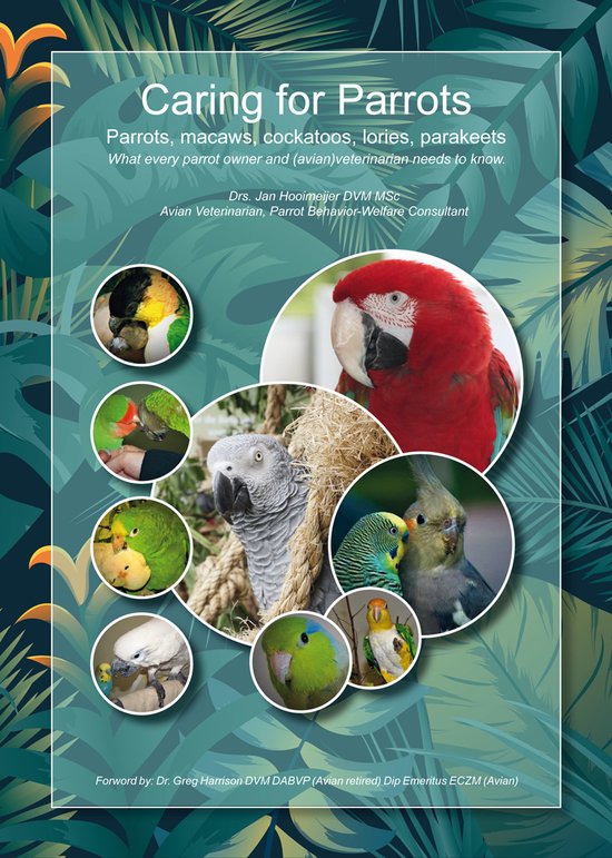 Caring for Parrots - What every parrot owner and (avian)veterinarian ...