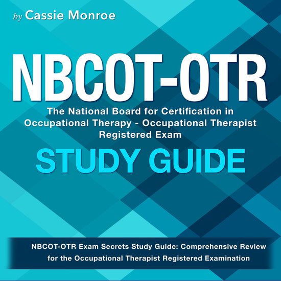 NBCOT-OTR Study Guide, Cassie Monroe | 9798882407758 | Boeken | bol