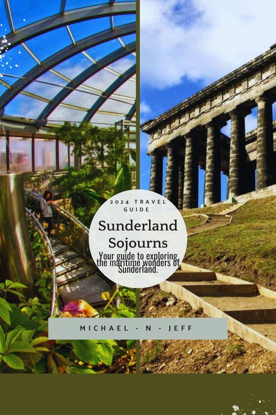 Sunderland Sojourns (England) 2024 Travel Guide (ebook), Michael - N - Jeff |... | bol