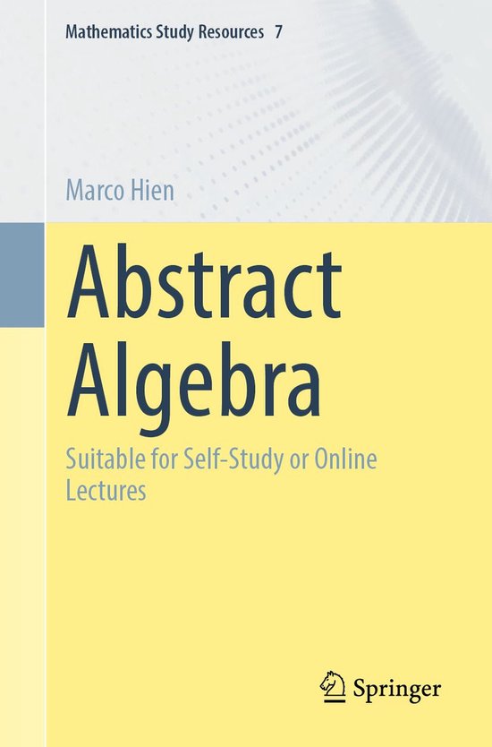 Mathematics Study Resources 7 - Abstract Algebra (ebook), Marco Hien | 9783662679746 |... | bol