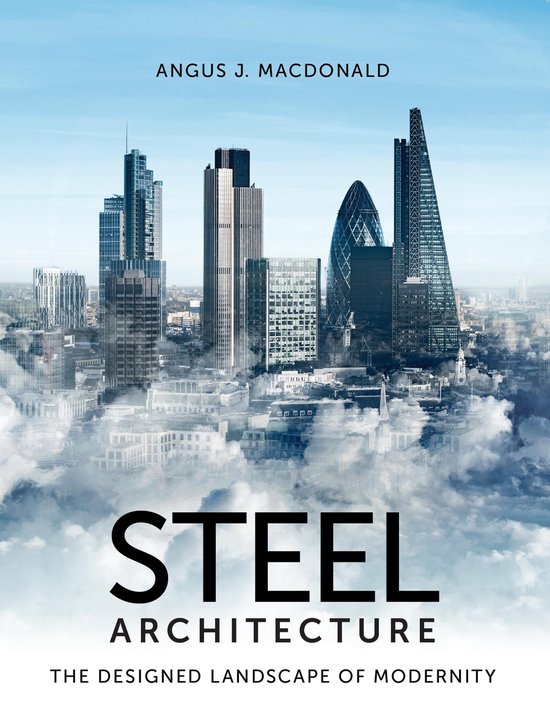 Steel Architecture (ebook), Angus Macdonald | 9781785009662 | Boeken | bol