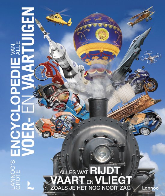 Lannoo's grote encyclopedie van alle voer- en vaartuigen ...