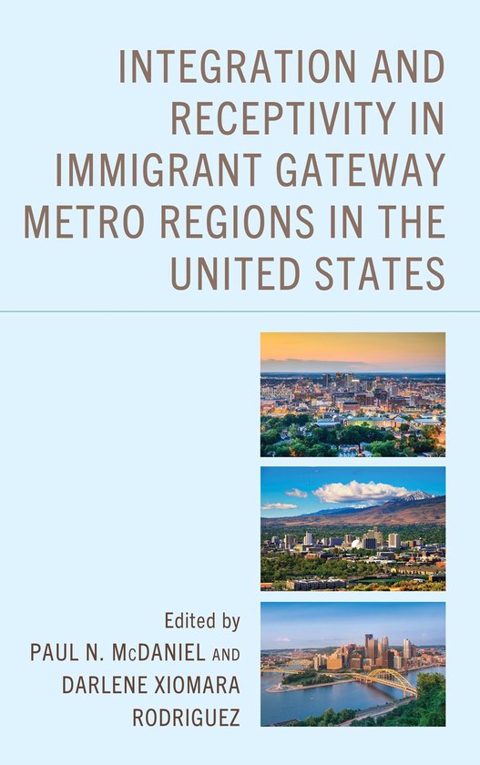 Integration and Receptivity in Immigrant Gateway Metro Regions in the ...