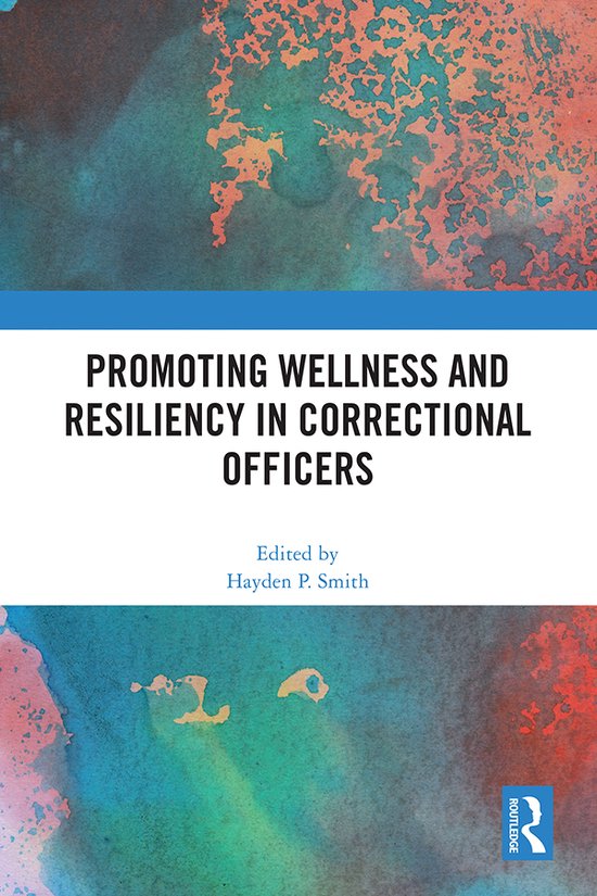 Promoting Wellness and Resiliency in Correctional Officers ...