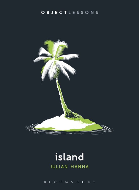 Object Lessons - Island (ebook), Dr. Julian Hanna | 9798765102374 ...