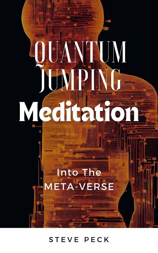 Quantum Jumping Meditation: Into the Metaverse (ebook), Steve Peck ...
