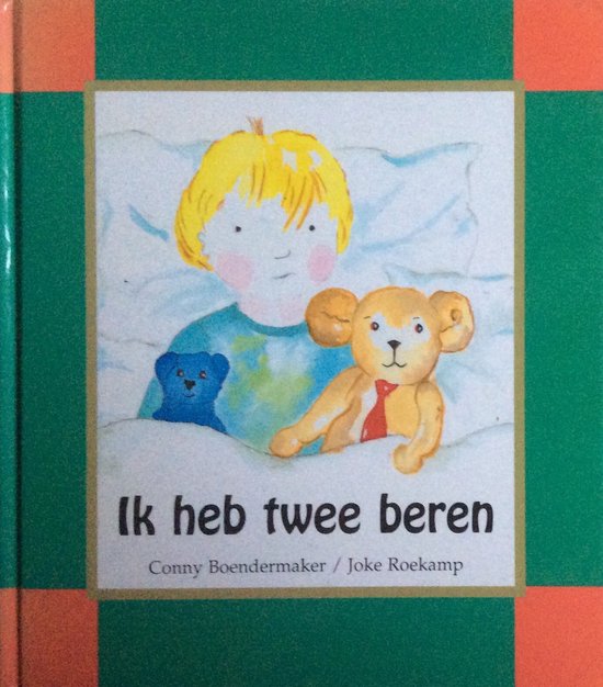 Ik heb twee beren, Conny Boendermaker | 9789071368547 | Boeken | bol