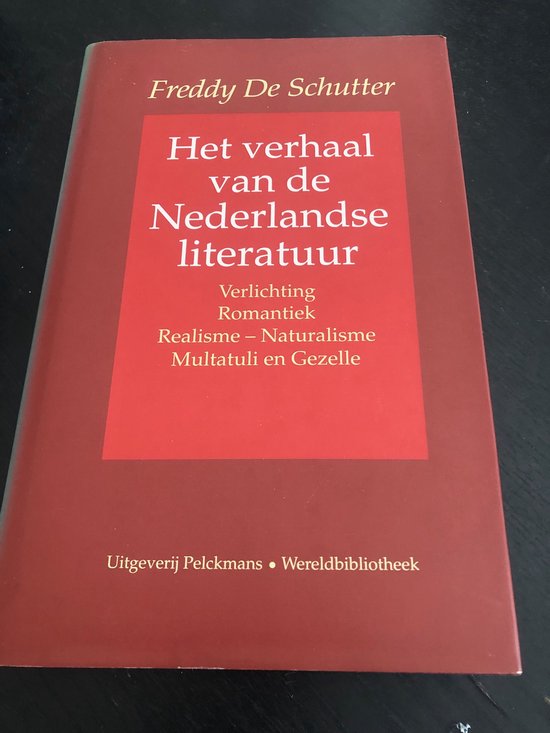 Het verhaal van de Nederlandse literatuur. 2. Verlichting, romantiek ...