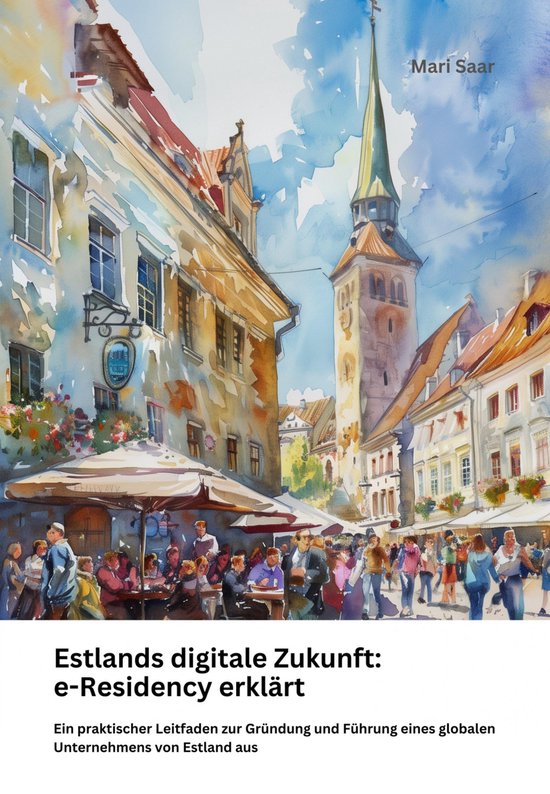 Estlands digitale Zukunft: e-Residency erklärt (ebook), Mari Saar ...