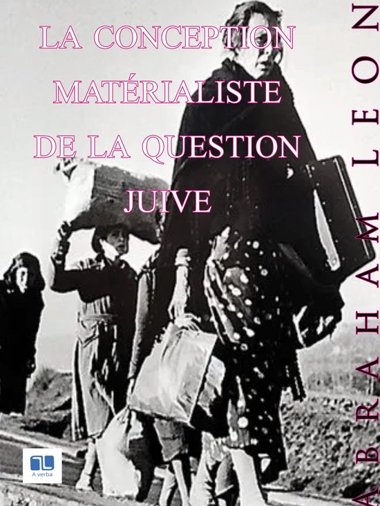 La conception matérialiste de la question juive (ebook), Leon Abraham ...