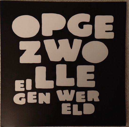 Opgezwolle - Eigen Wereld (Coloured Vinyl), Opgezwolle | Muziek | bol