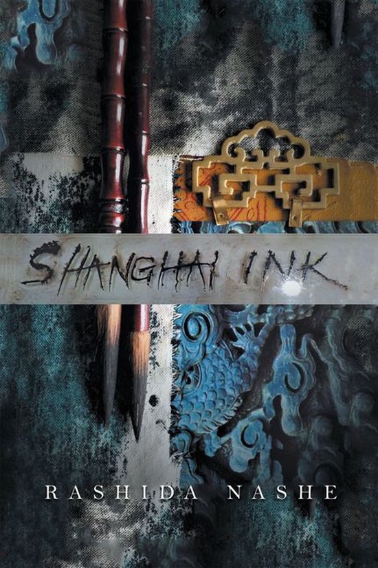 Shanghai Ink (ebook), Rashida Nashe | 9781504318662 | Boeken | bol.com