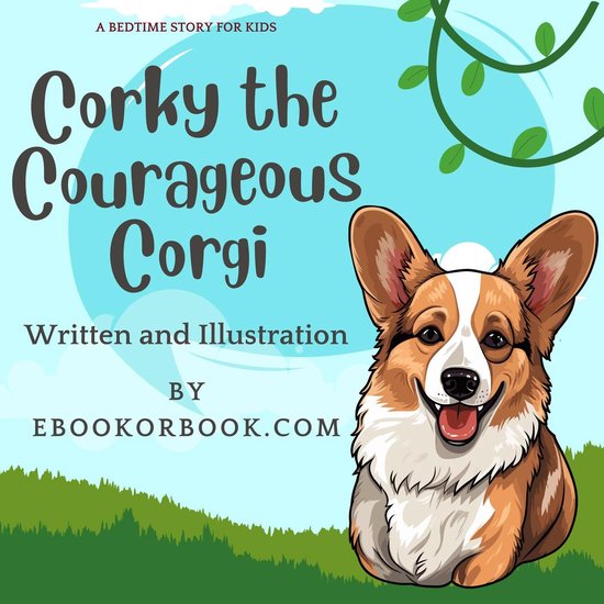 Corgi Kids Story 1 - Corky the Courageous Corgi (ebook), eBookorBook ...