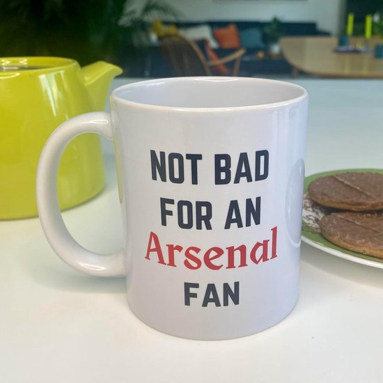 Funny Mug for Arsenal Football Supporter - Not Bad for an Arsenal Fan ...