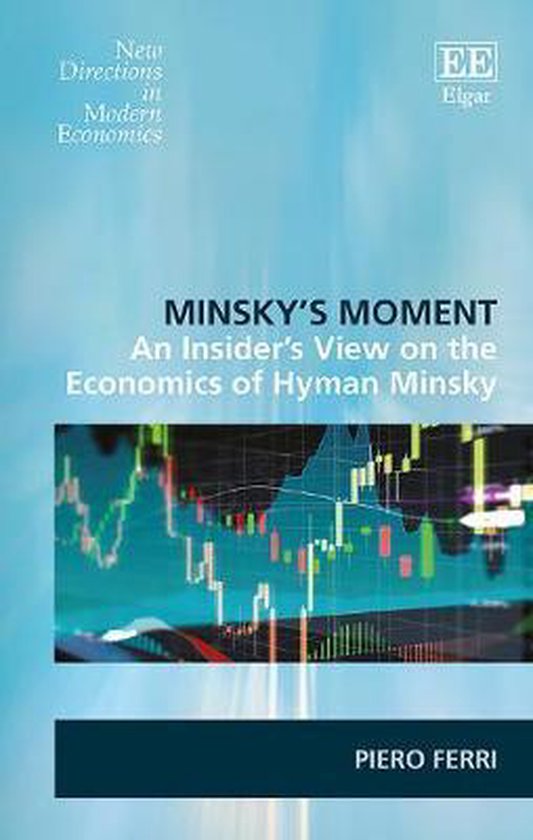 Minsky′s Moment – An Insider′s View on the Economics of Hyman Minsky ...