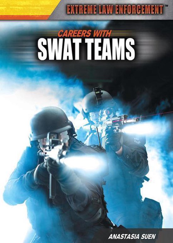 Careers with SWAT Teams: (ebook), Anastasia Suen | 9781477717196 ...