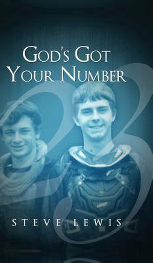 God's Got Your Number, Steve Lewis | 9781682709511 | Boeken | bol