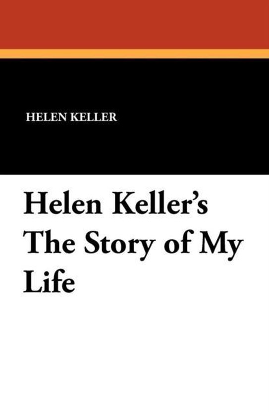 Helen Keller's the Story of My Life, Helen Keller | 9781434456960 ...