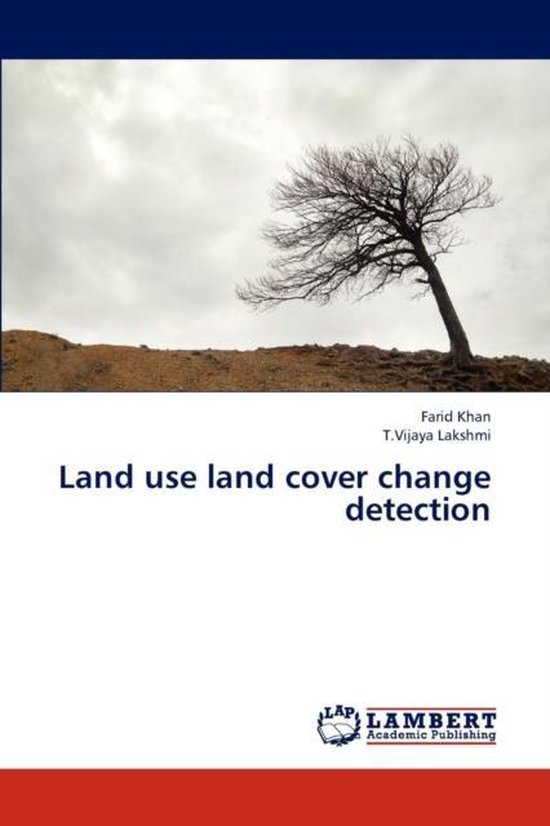 Land Use Land Cover Change Detection | 9783847330387 | Khan Farid ...