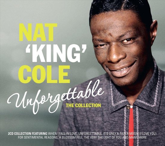 Unforgettable - The Collection, Nat King Cole | CD (album) | Muziek ...