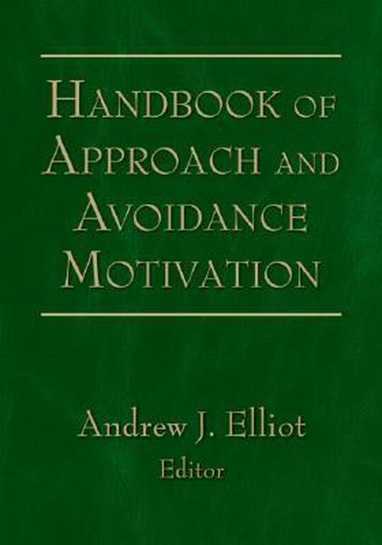 Handbook of Approach and Avoidance Motivation | 9780805860191 | Boeken ...