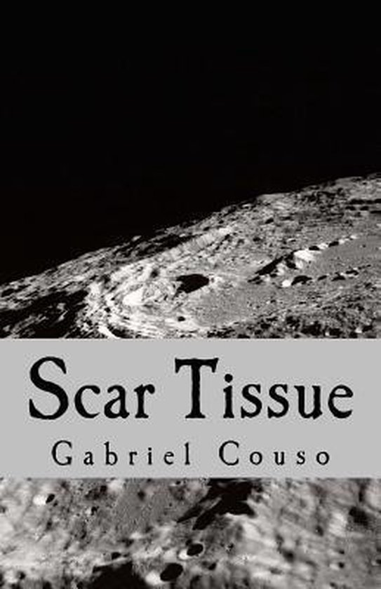 Scar Tissue, Gabriel Couso | 9781544785455 | Boeken | bol