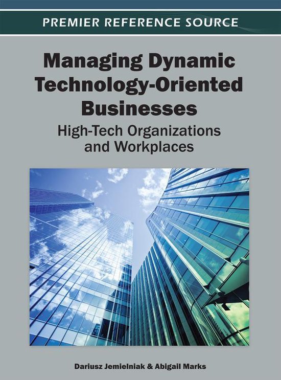 Managing Dynamic Technology-Oriented Businesses (ebook), Jemielniak | 9781466623293 |... | bol.com