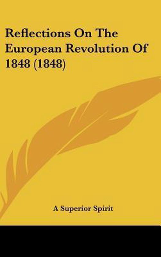 Reflections On The European Revolution Of 1848 (1848), A Superior ...