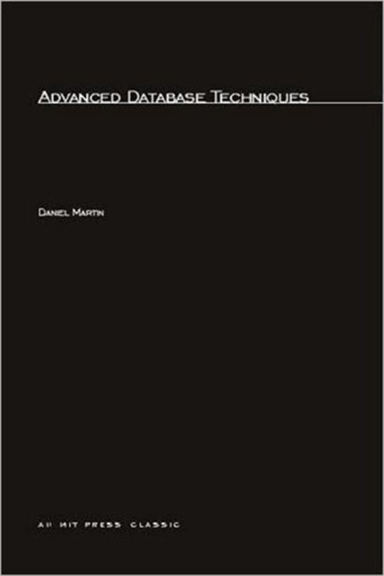 Advanced Database Techniques | 9780262631075 | Daniel Martin | Boeken ...