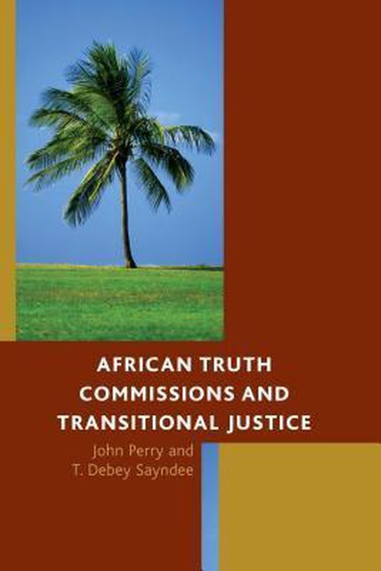 African Truth Commissions and Transitional Justice | 9781498504072 ...