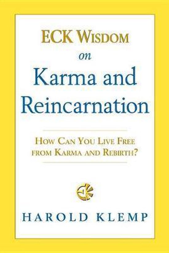 Eck Wisdom on Karma and Reincarnation, Harold Klemp | 9781570434488 ...