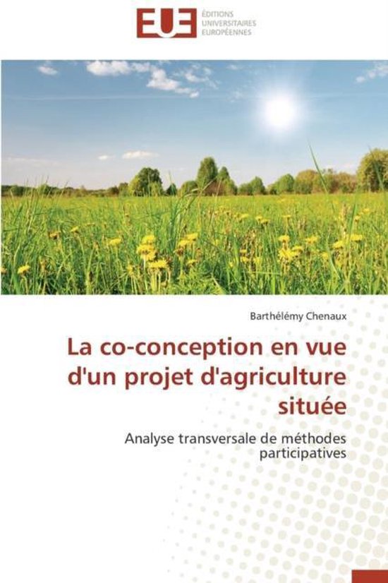La Co-Conception En Vue d'Un Projet d'Agriculture Situ e, Chenaux-B | 9783838180236 |... | bol.com