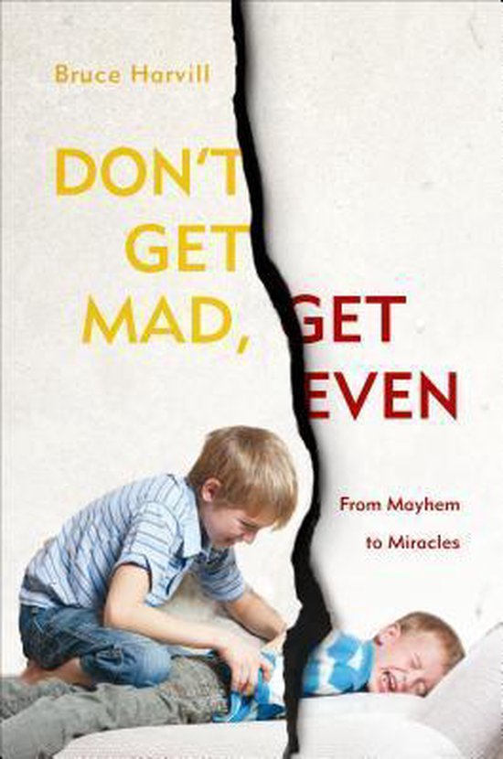 Don't Get Mad, Get Even, Bruce Harvill | 9781613463321 | Boeken | bol.com