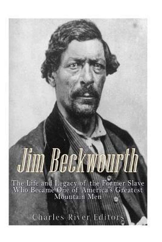 Jim Beckwourth, Charles River Editors | 9781544934044 | Boeken | bol.com