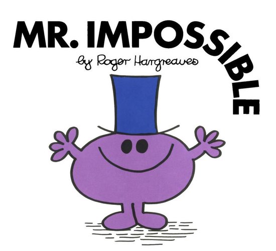 Mr. Men and Little Miss - Mr. Impossible (ebook), Roger Hargreaves ...