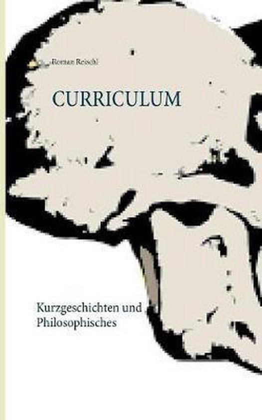 Curriculum, Roman Reischl | 9783748190899 | Boeken | bol.com