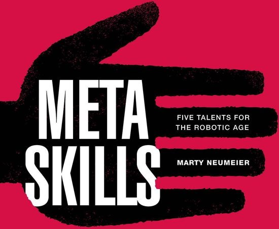 Metaskills: Five Talents for the Robotic Age (ebook), Neumeier, Marty ...